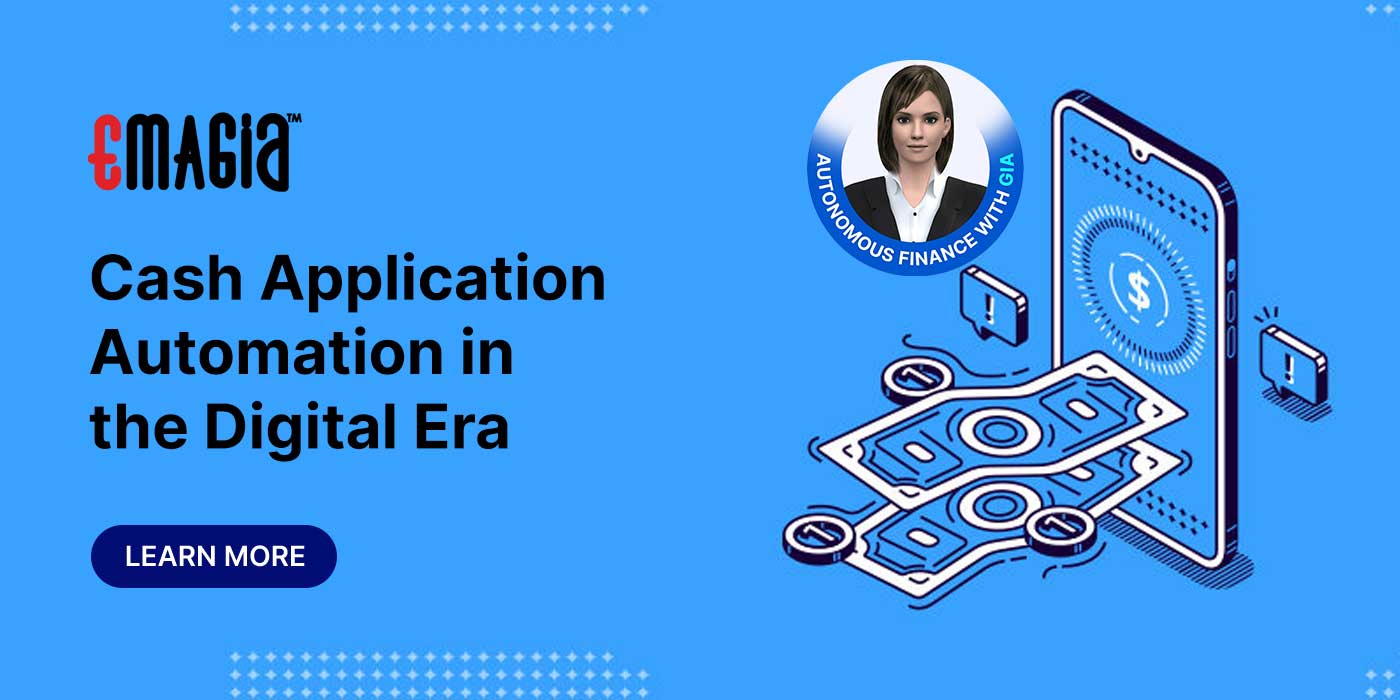 Cash Application Automation in the Digital Era | Emagia.com