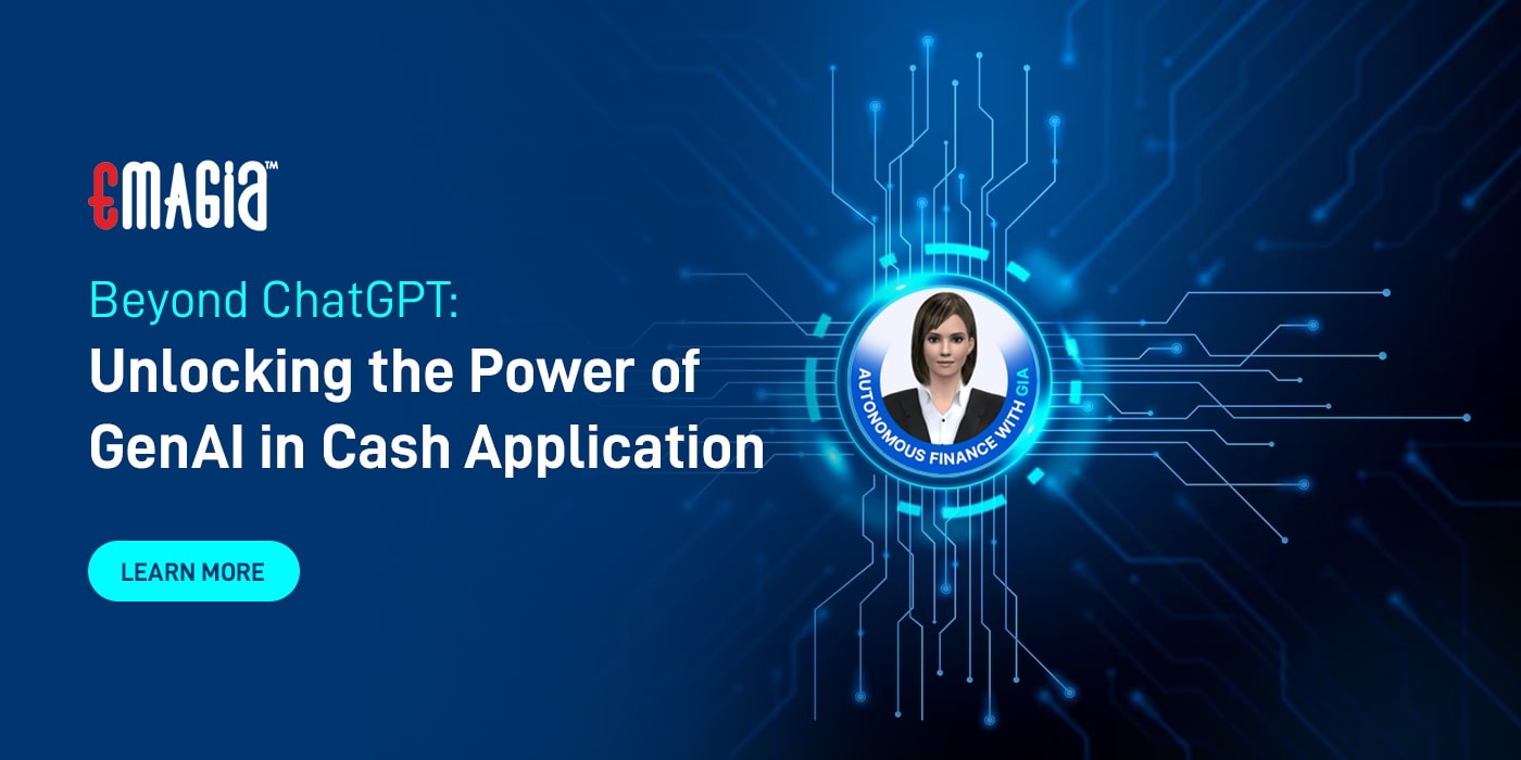 Beyond ChatGPT: Unlocking the Power of GenAI in Cash Application