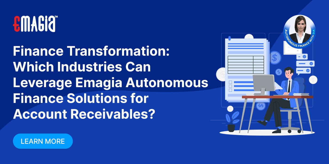 Finance Transformation: Which Industries Can Leverage Emagia Autonomous ...