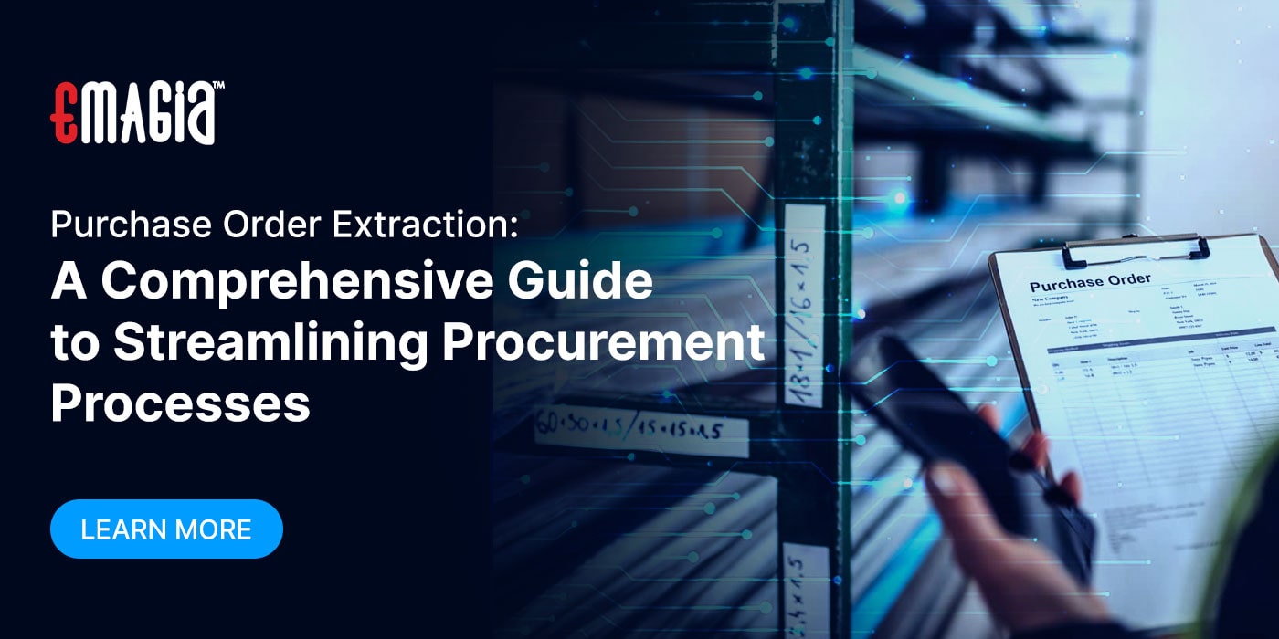 Purchase Order Extraction: A Comprehensive Guide to Streamlining Procurement Processes | Emagia.com