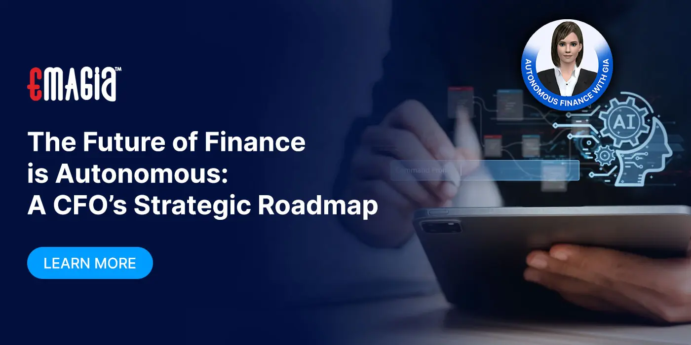 The Future of Finance is Autonomous: A CFO’s Strategic Roadmap | Emagia.com